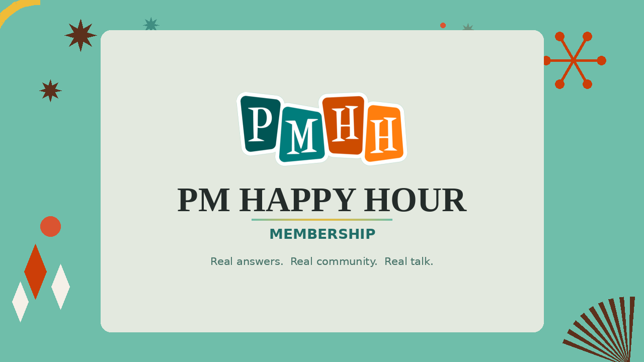 PM Happy Hour Membership | Community for Project Managers