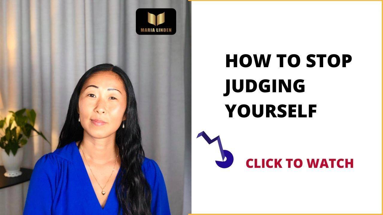 HOW TO STOP JUDGING YOURSELF