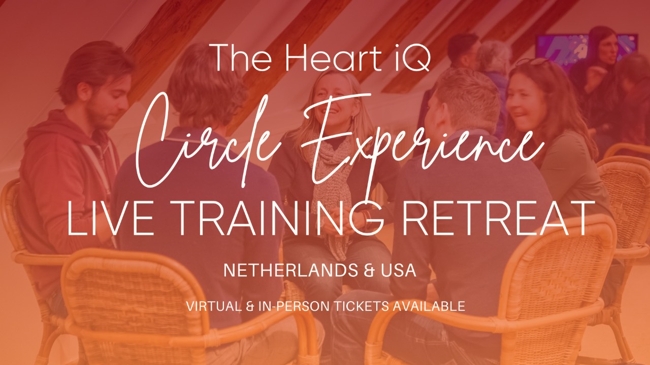 Heart iQ Circle Experience - Live Training Retreat
