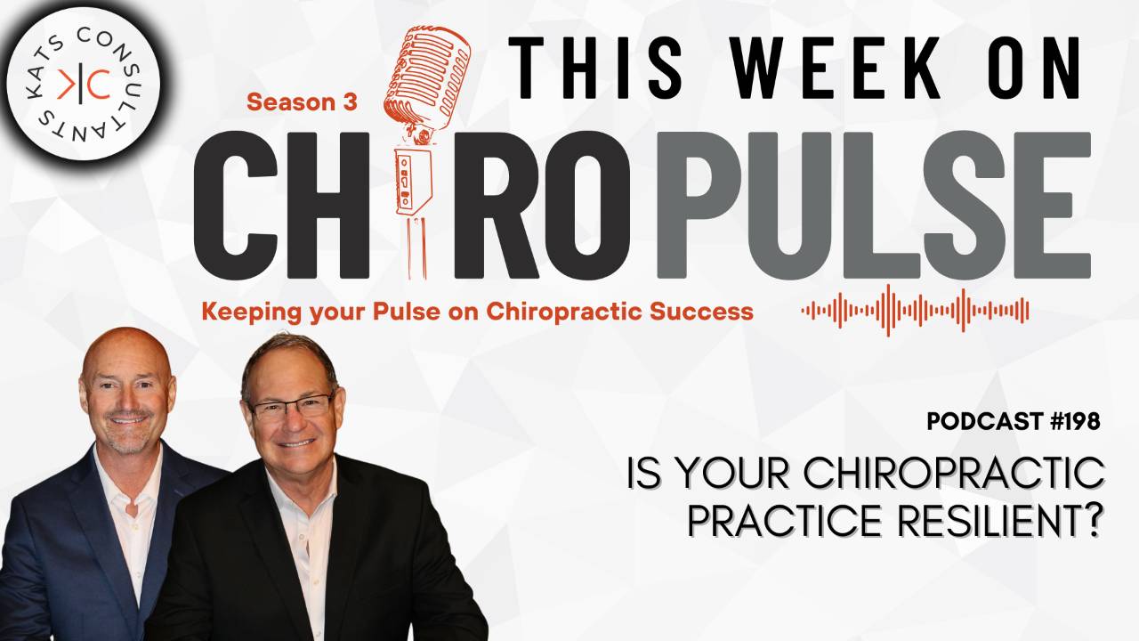 198 Is Your Chiropractic Practice Resilient?