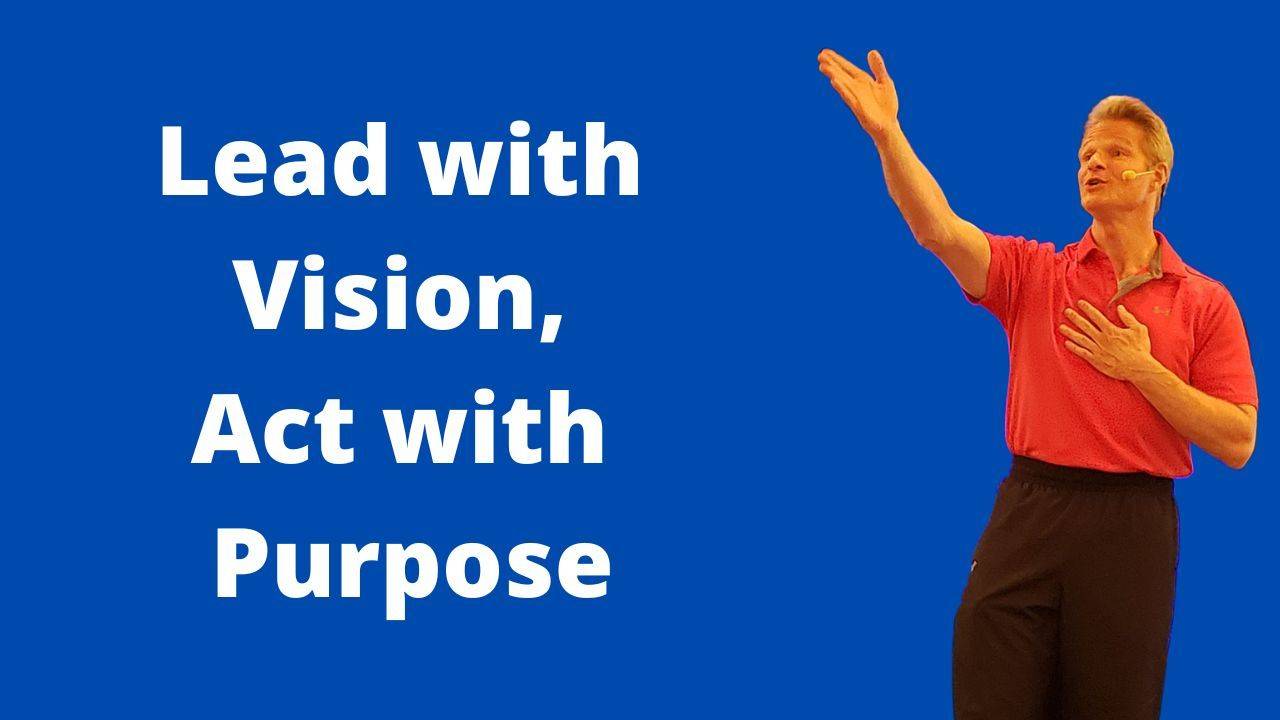Lead with Vision, Act with Purpose