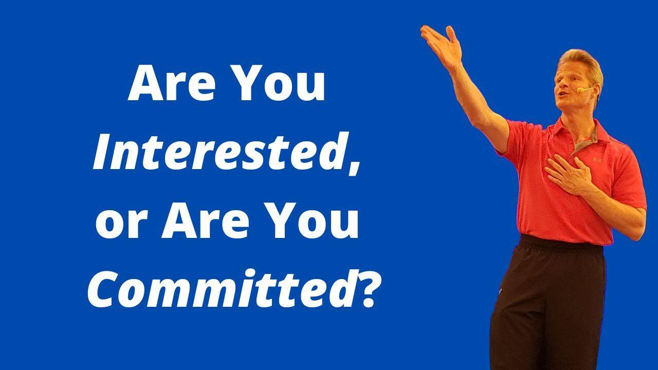 Are You Interested, or Are You Committed?