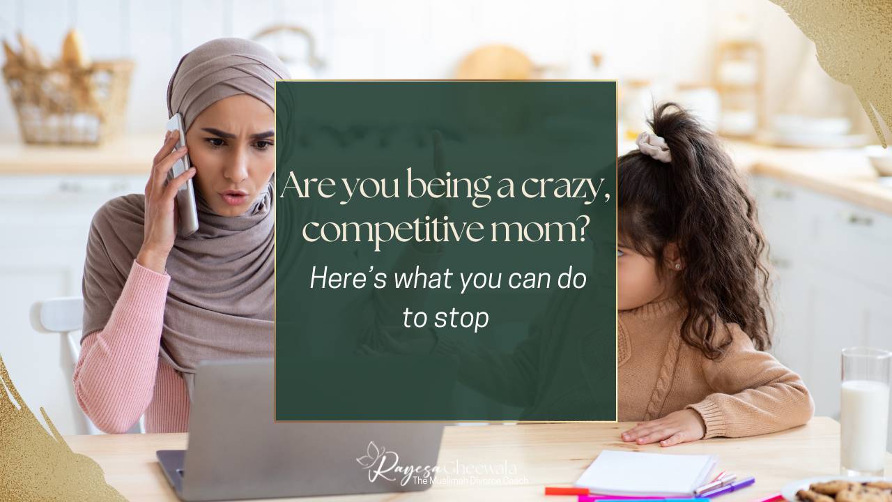 Are you being a crazy, competitive mom? Here’s what you can do to stop