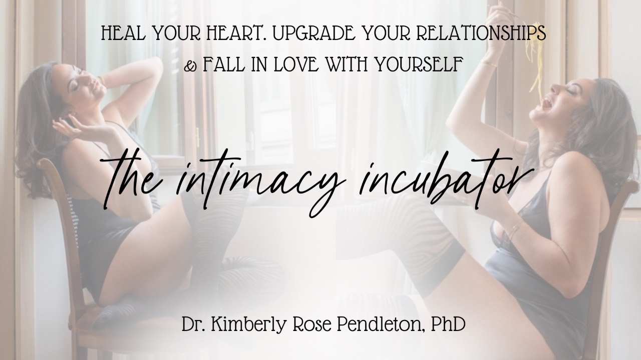 The Intimacy Incubator Pathwith Dr. Kimberly Rose Pendleton