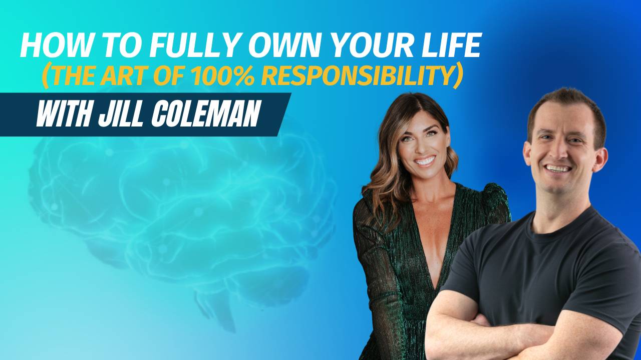 How to Fully Own Your Life (The Art of 100% Responsibility)