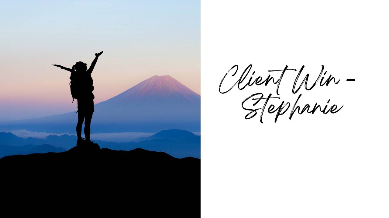 Client Win - Stephanie!