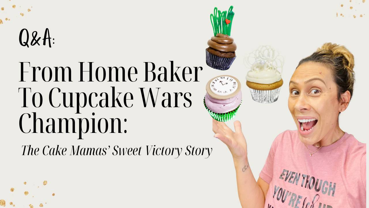 From Home Baker to Cupcake Wars Champions: Our Sweet Victory Story