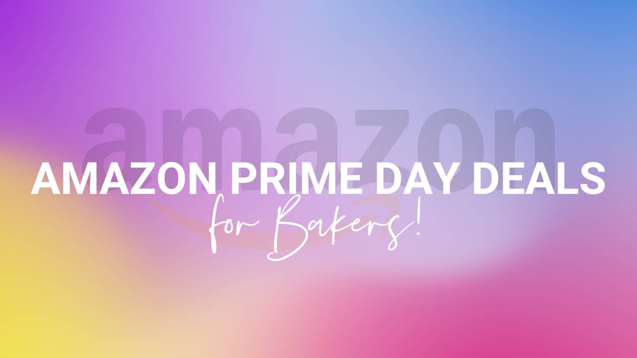 Must-Have Amazon Prime Day Deals for Bakers!