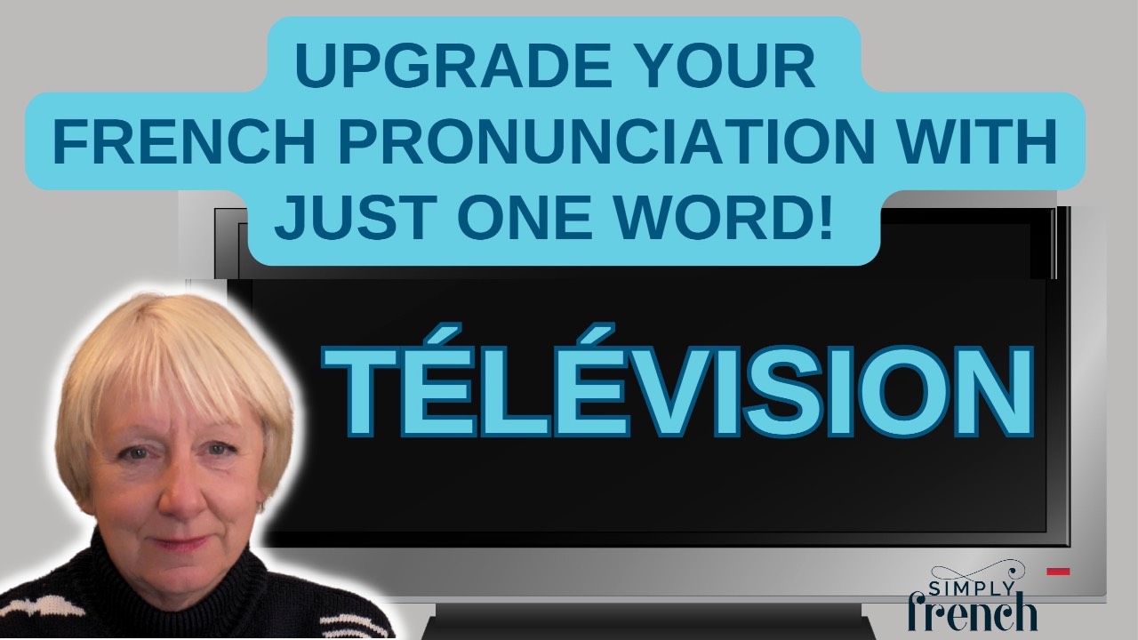 Upgrade your French pronunciation with TÉLÉVISION