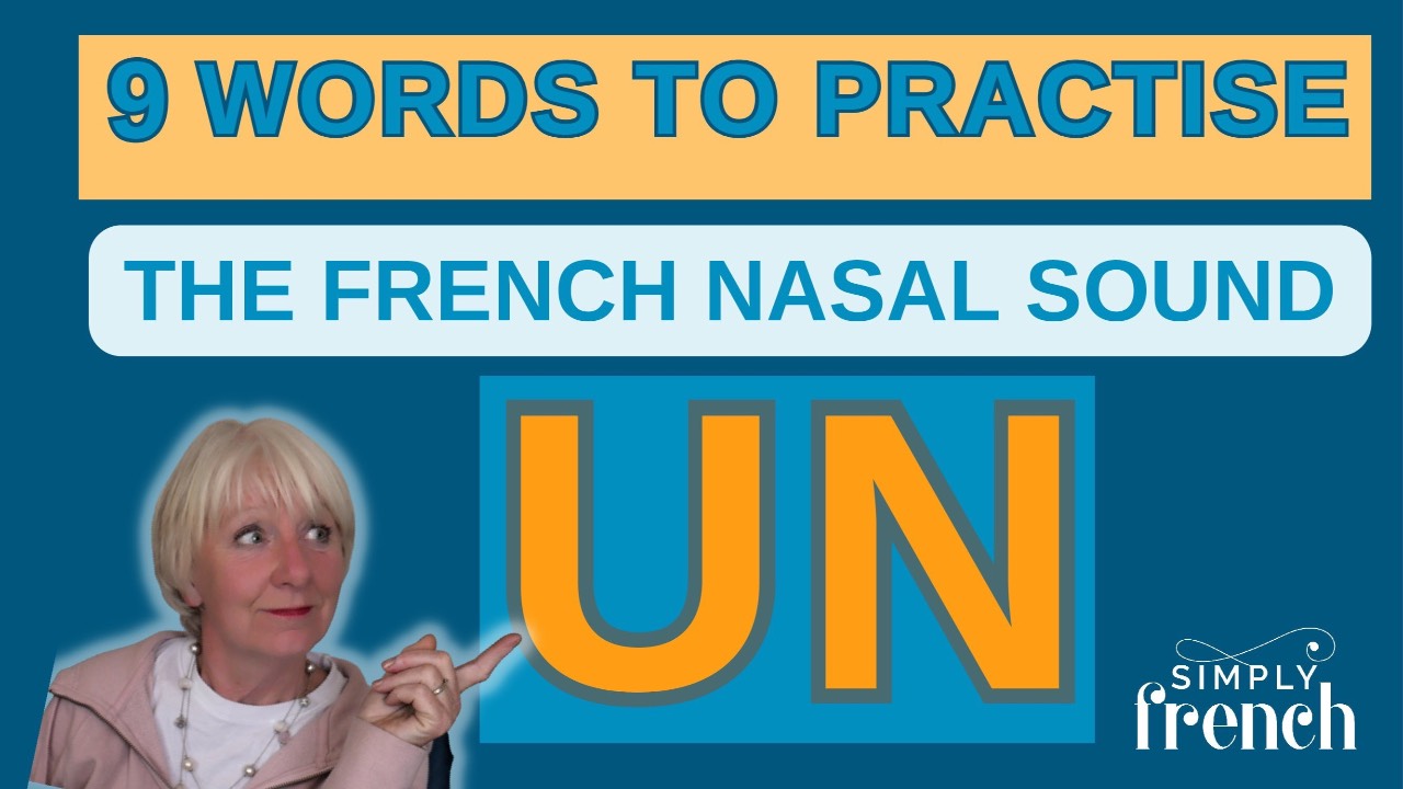 9 words to practice the French nasal sound UN