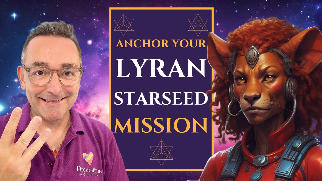Lyran Starseed Integration – How to Ground and Anchor Your Mission
