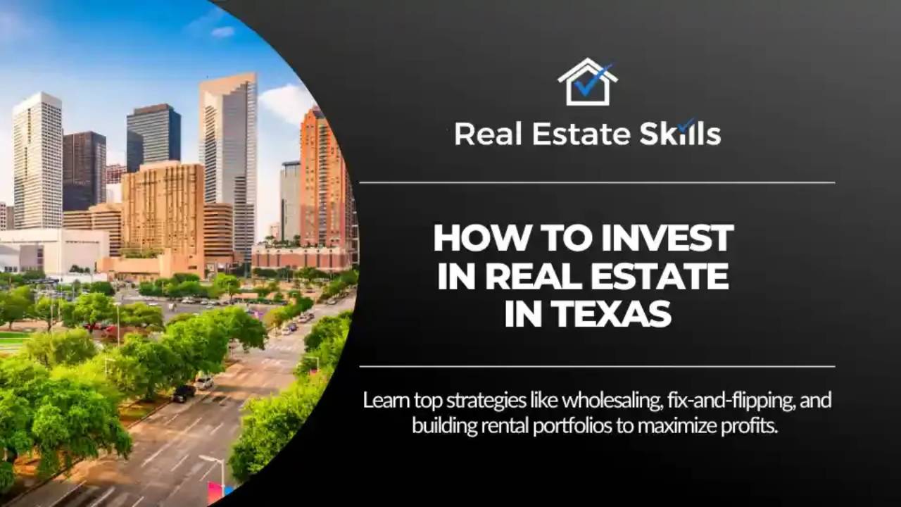 How to Invest In Real Estate In Texas: A Comprehensive Guide
