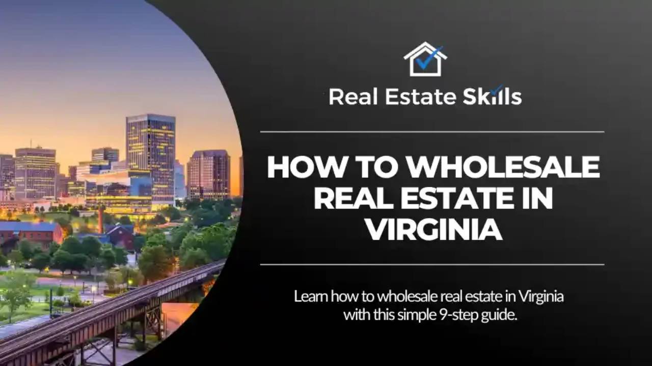How To Wholesale Real Estate In Virginia: Step-By-Step (2025)