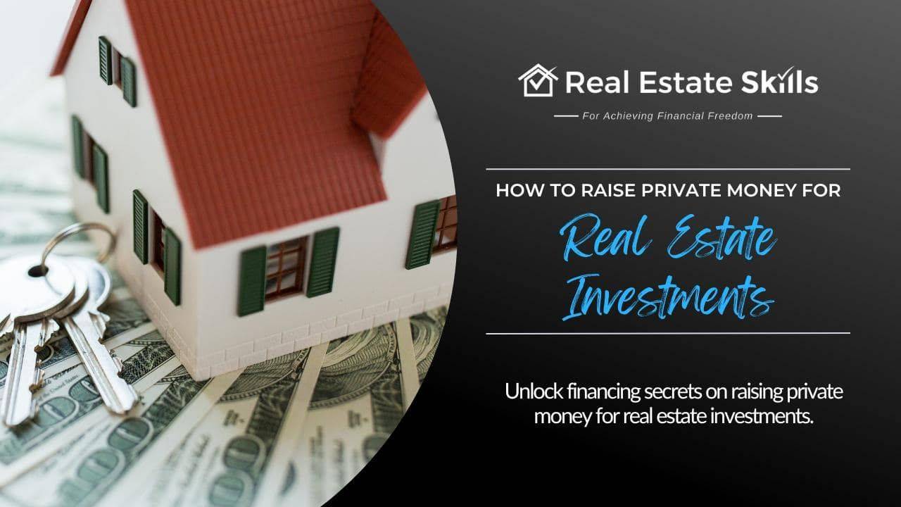How To Raise Private Money For Real Estate Investments