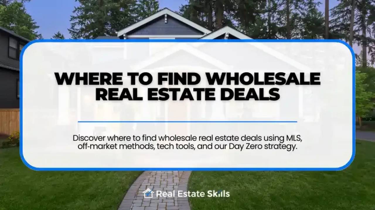 Find Wholesale Real Estate Deals: MLS & Off‑Market Strategies
