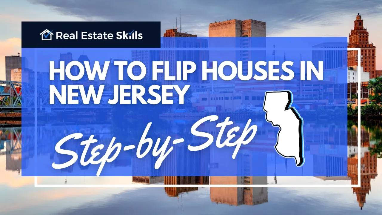How To Flip Houses In New Jersey: 15-Step Home Renovation Guide