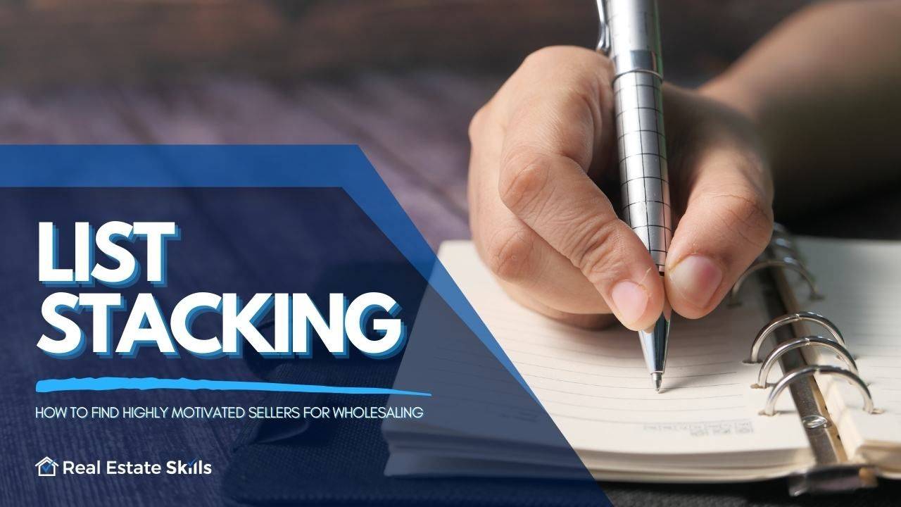 What Is List Stacking In Wholesaling Real Estate?