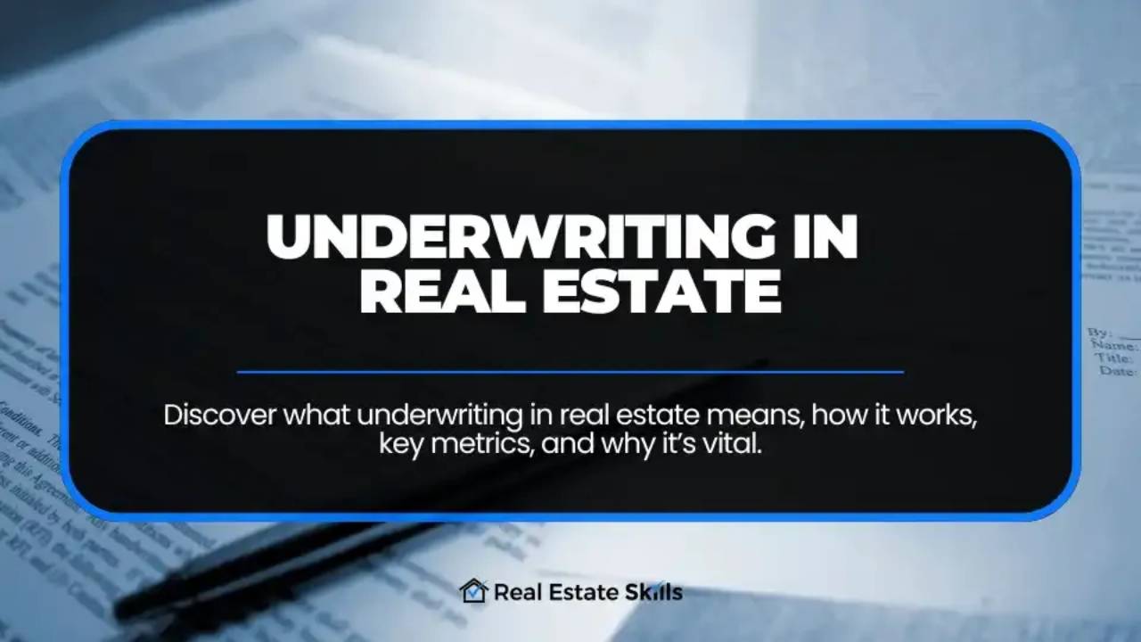 What Is Underwriting in Real Estate? Definition & Process