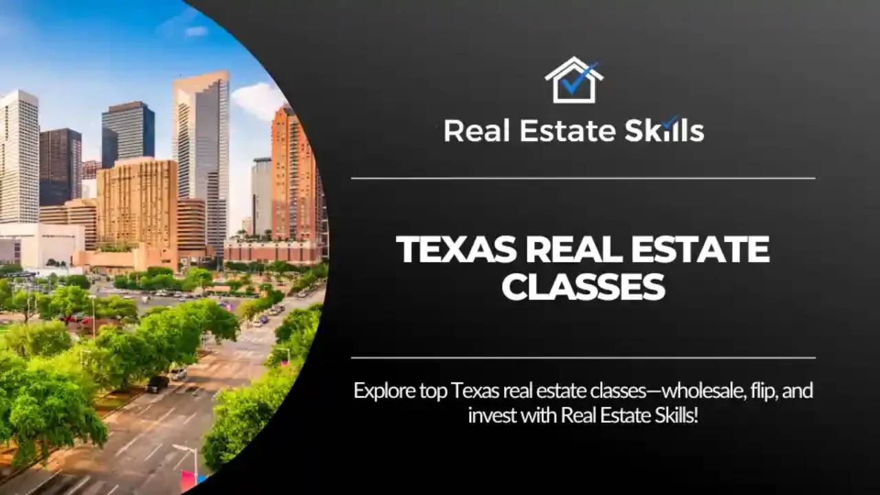 TX Real Estate Classes: Wholesaling, Flipping, Licensing, Buy & Hold