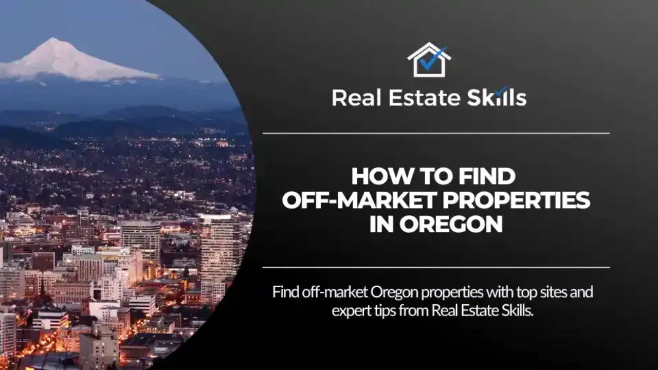 How To Find Off-Market Properties In Oregon: The 3 Best Sources