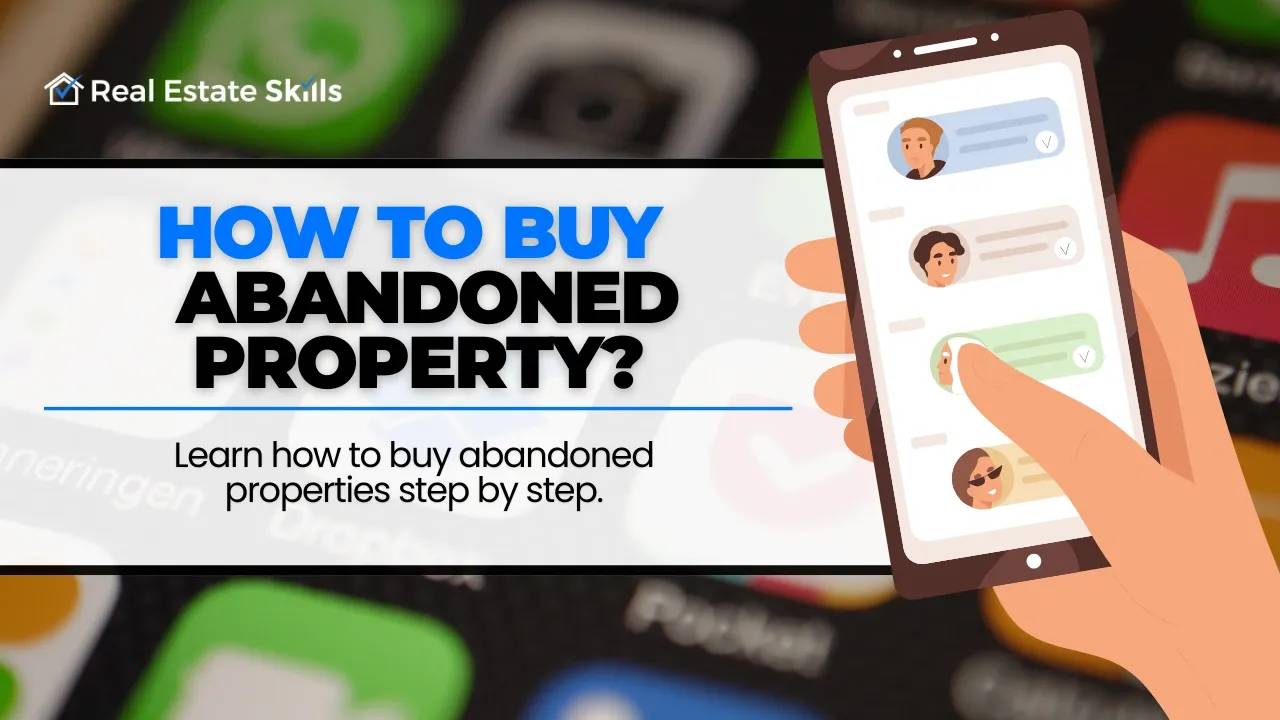 How To Buy Abandoned Property? The (ULTIMATE) Guide - 2025