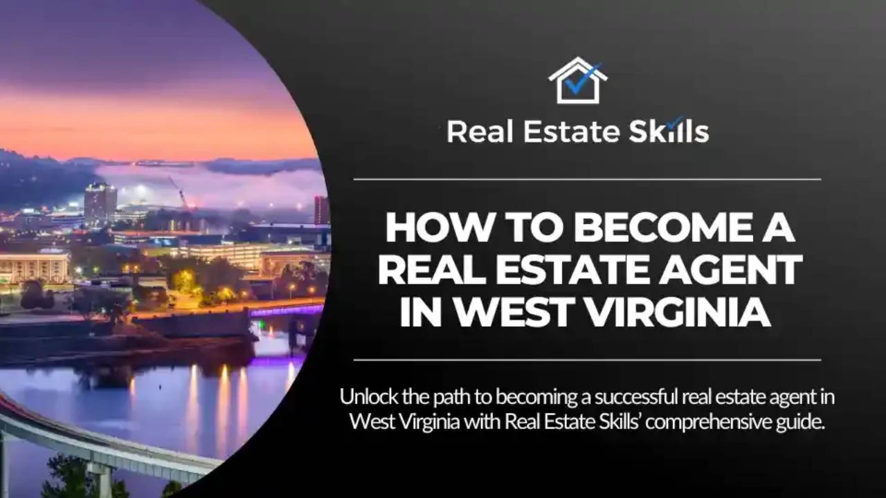 How To Become A Real Estate Agent In West Virginia (5 Steps)