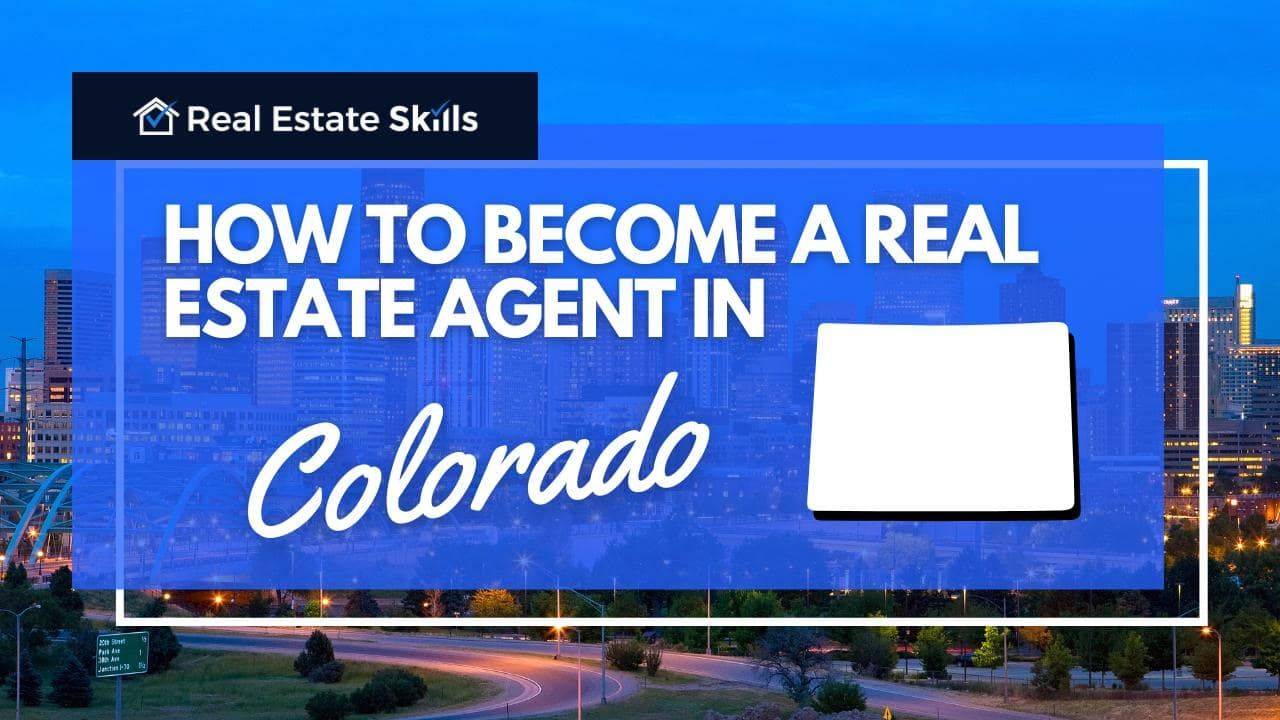 How To Become A Real Estate Agent In Colorado (5 Steps)