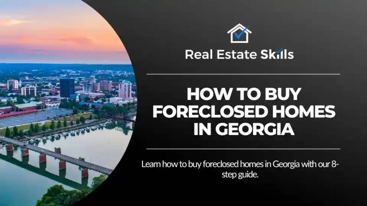 How To Buy Foreclosed Homes In Georgia (8 Steps)