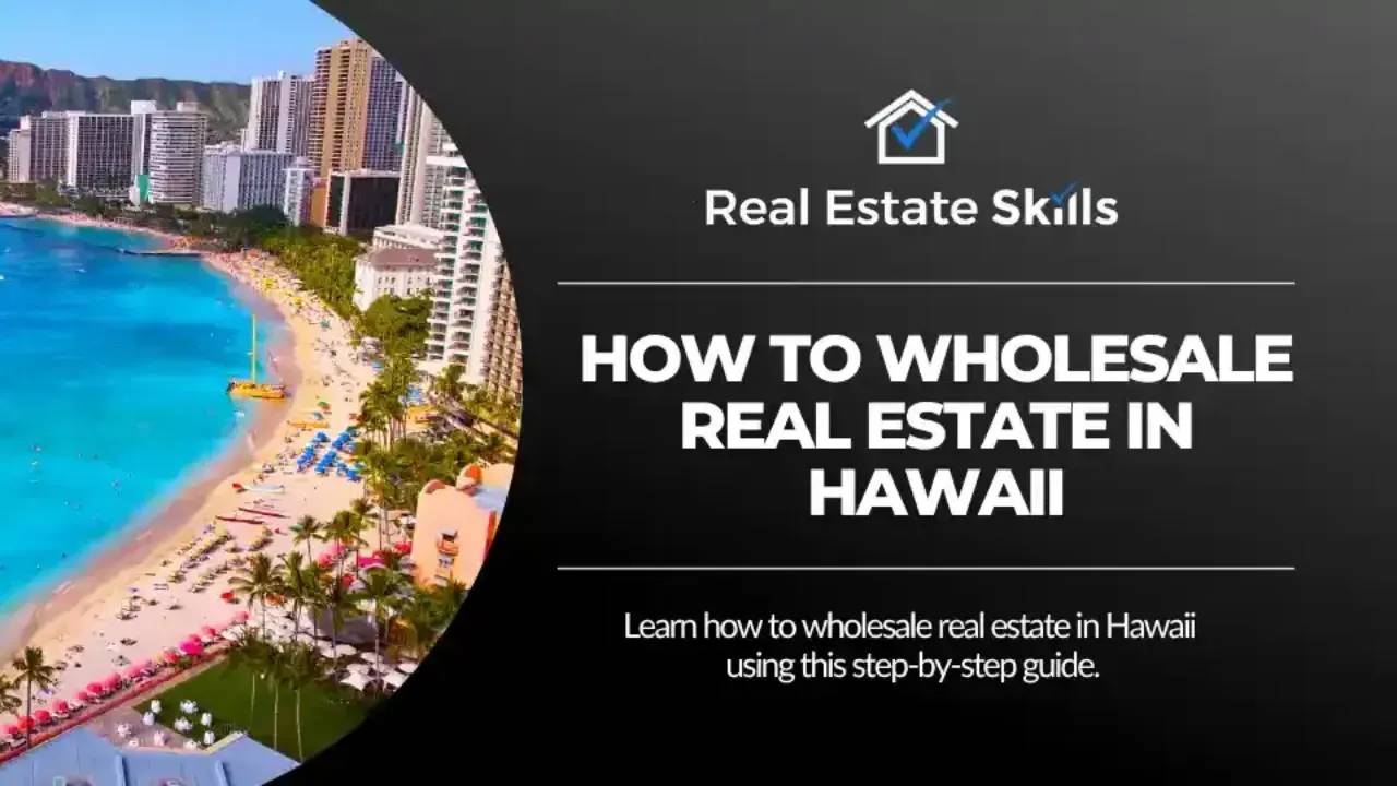 How To Wholesale Real Estate In Hawaii: Step By Step (2026)