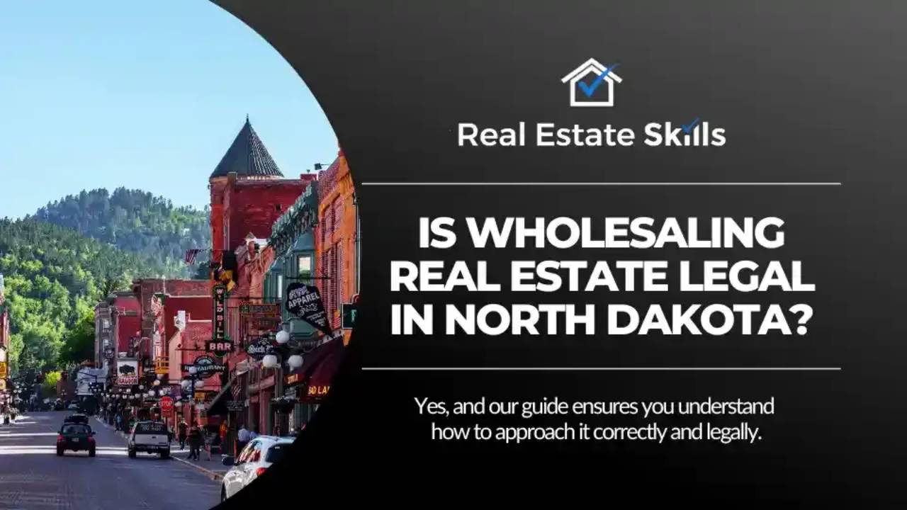 Is Wholesaling Real Estate Legal In North Dakota? [Updated 2026]