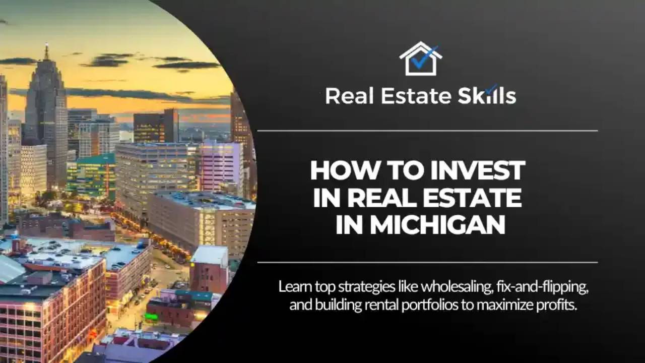 How To Invest In Real Estate In Michigan: A Comprehensive Guide