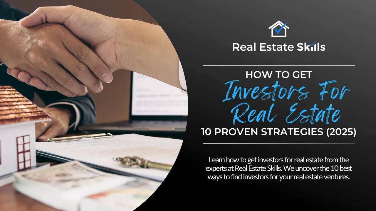 How To Get Investors For Real Estate: 10 Proven Strategies (2025)
