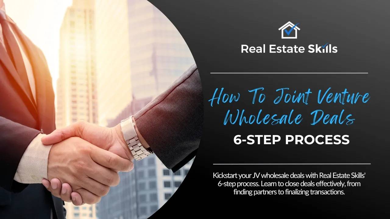 How To JV Wholesale Deals: The 6-Step Process & Agreement Essentials
