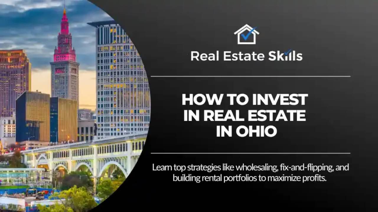 How To Invest In Real Estate In Ohio: A Comprehensive Guide