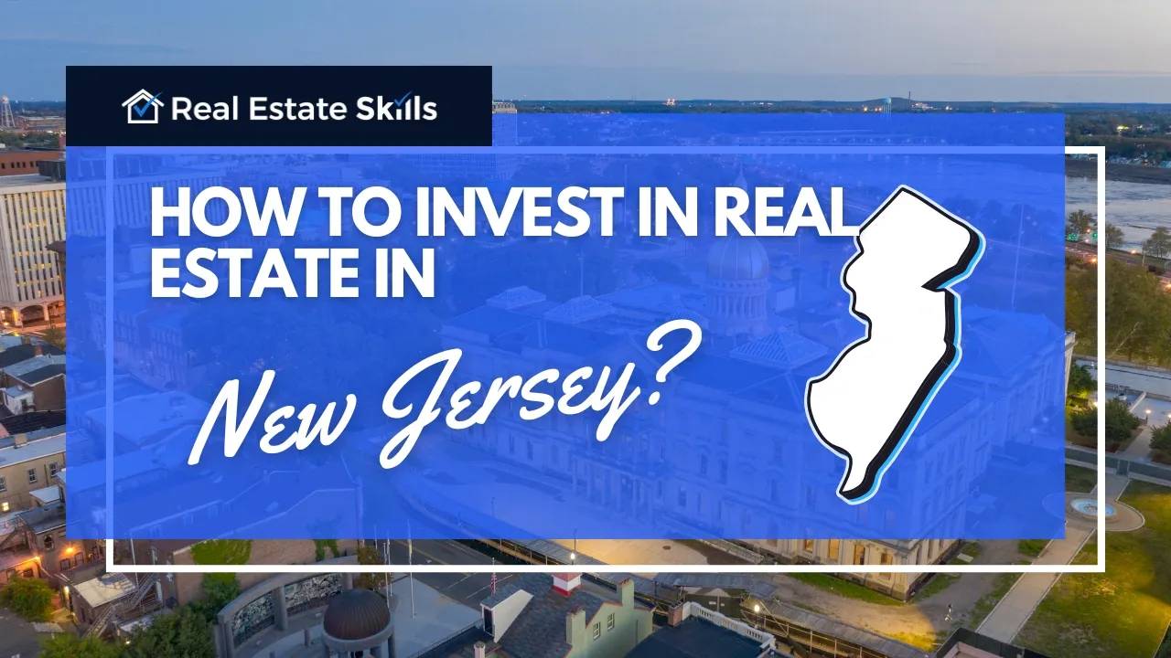 How To Invest In Real Estate In New Jersey: A Comprehensive Guide