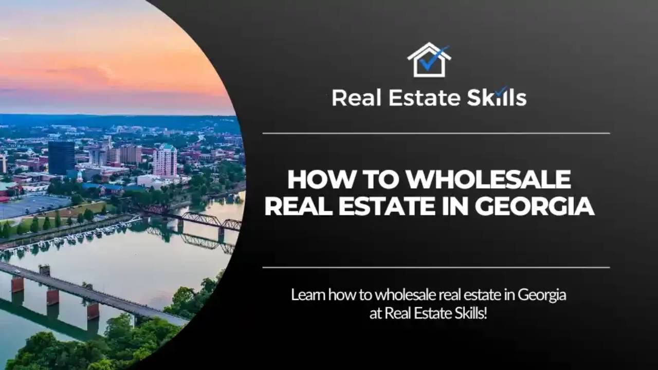 How To Wholesale Real Estate In Georgia: Step-By-Step (2026)
