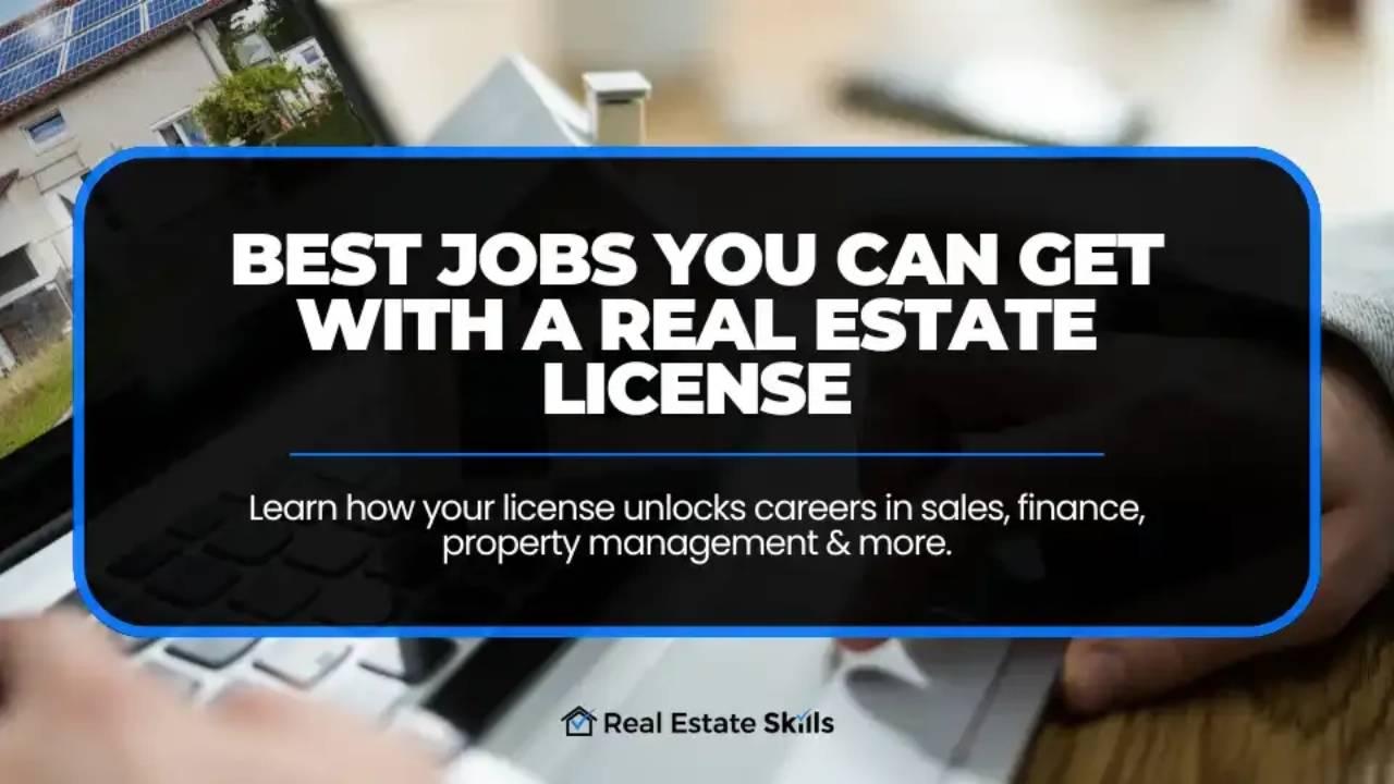 Top Jobs With a Real Estate License (2026 Update)