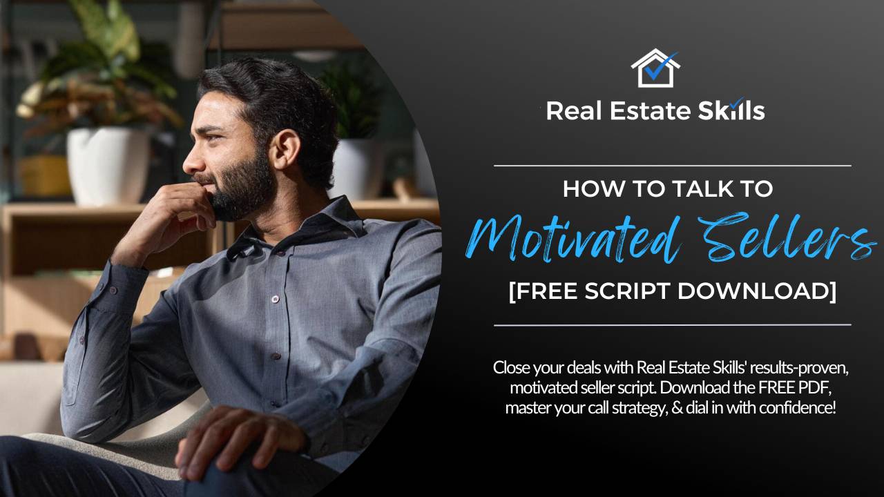 How To Talk To Motivated Sellers (FREE SCRIPT) | Real Estate Skills