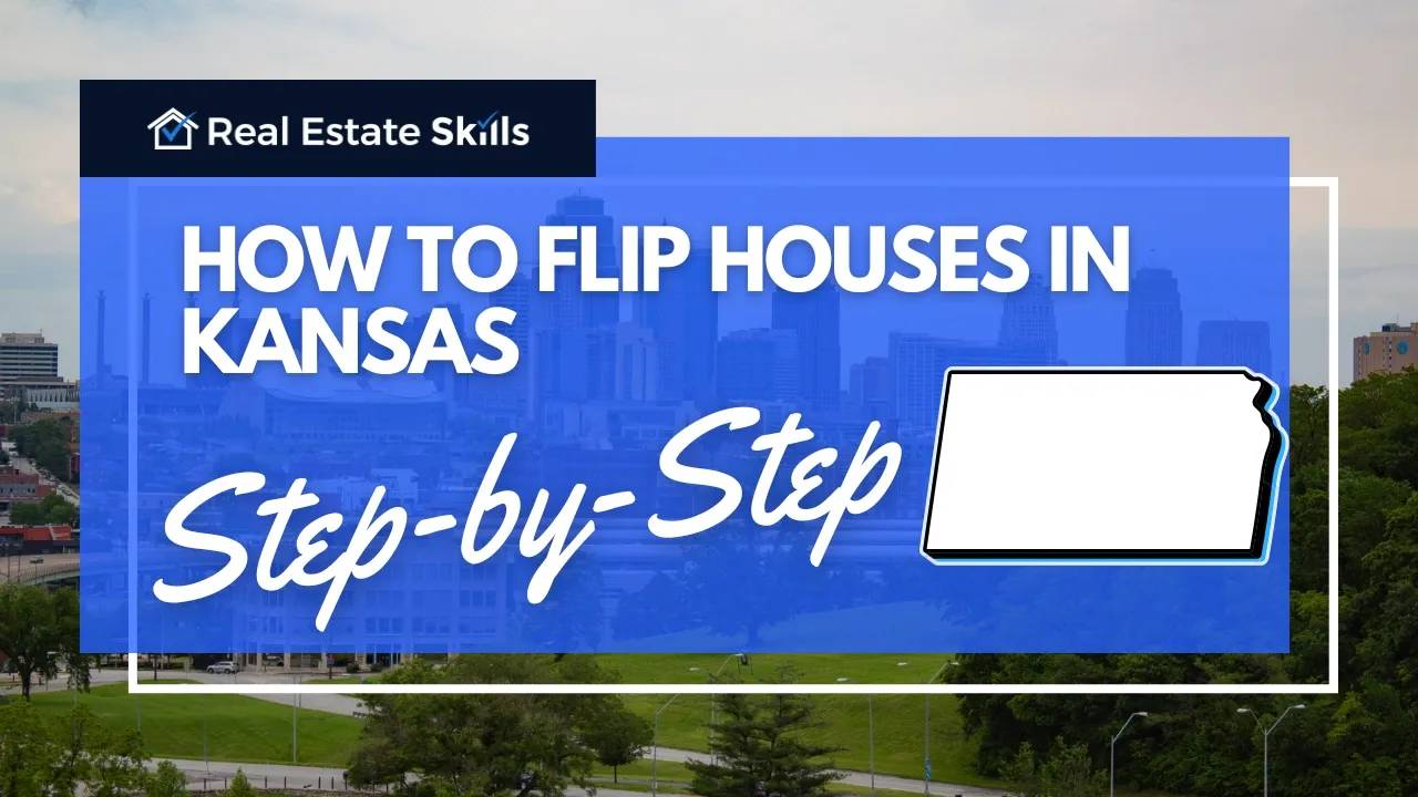 How To Flip Houses In Kansas: 15-Step Home Renovation Guide