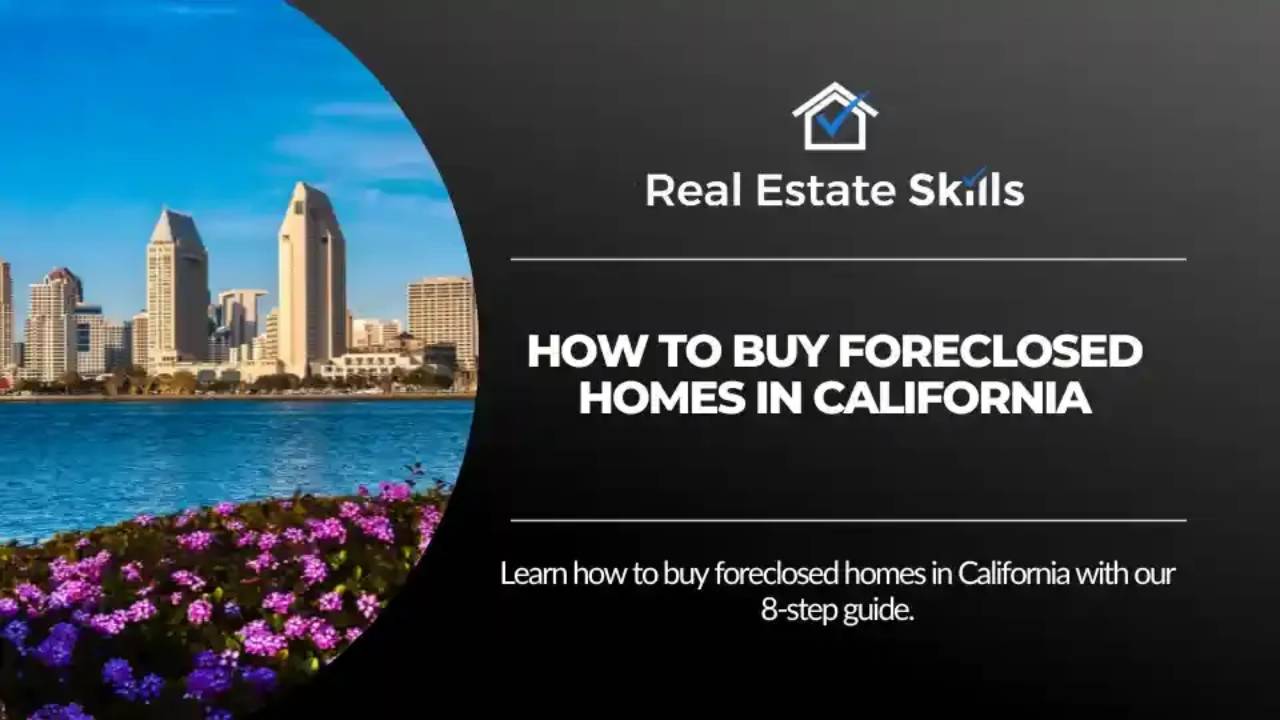 How To Buy Foreclosed Homes In California (8 Steps)