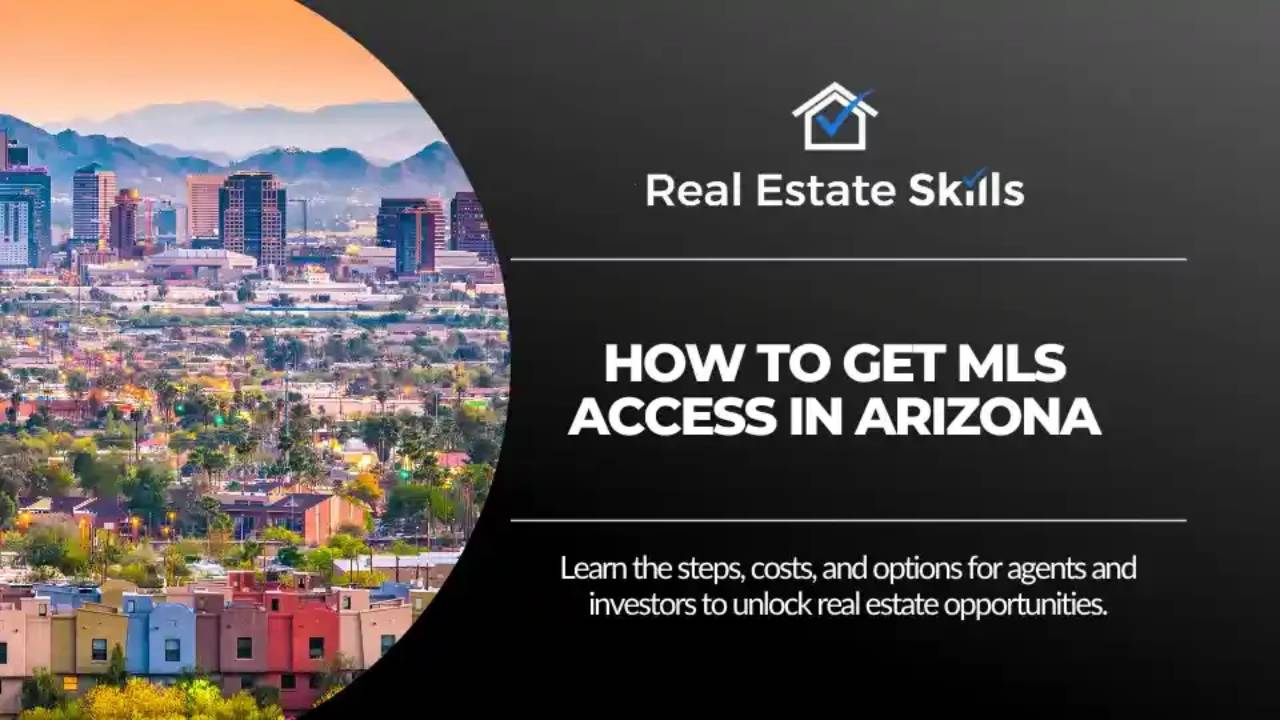 How to Get MLS Access in Arizona: A 2025 Guide for Agents & Investors