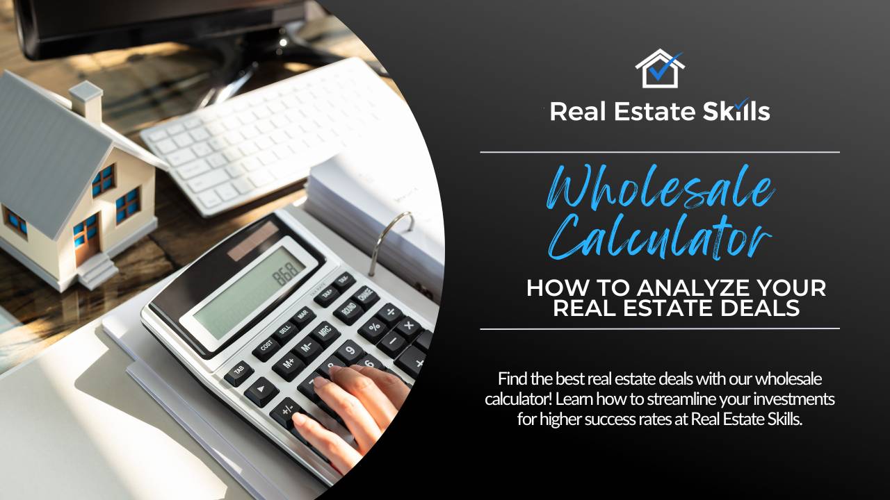 Wholesale Calculator: How To Analyze Your Real Estate Deals
