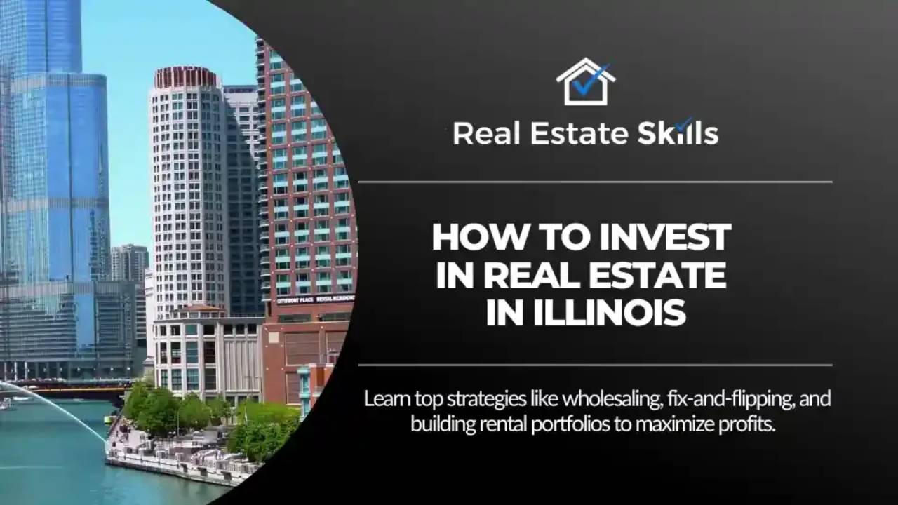 How To Invest In Real Estate In Illinois: A Comprehensive Guide