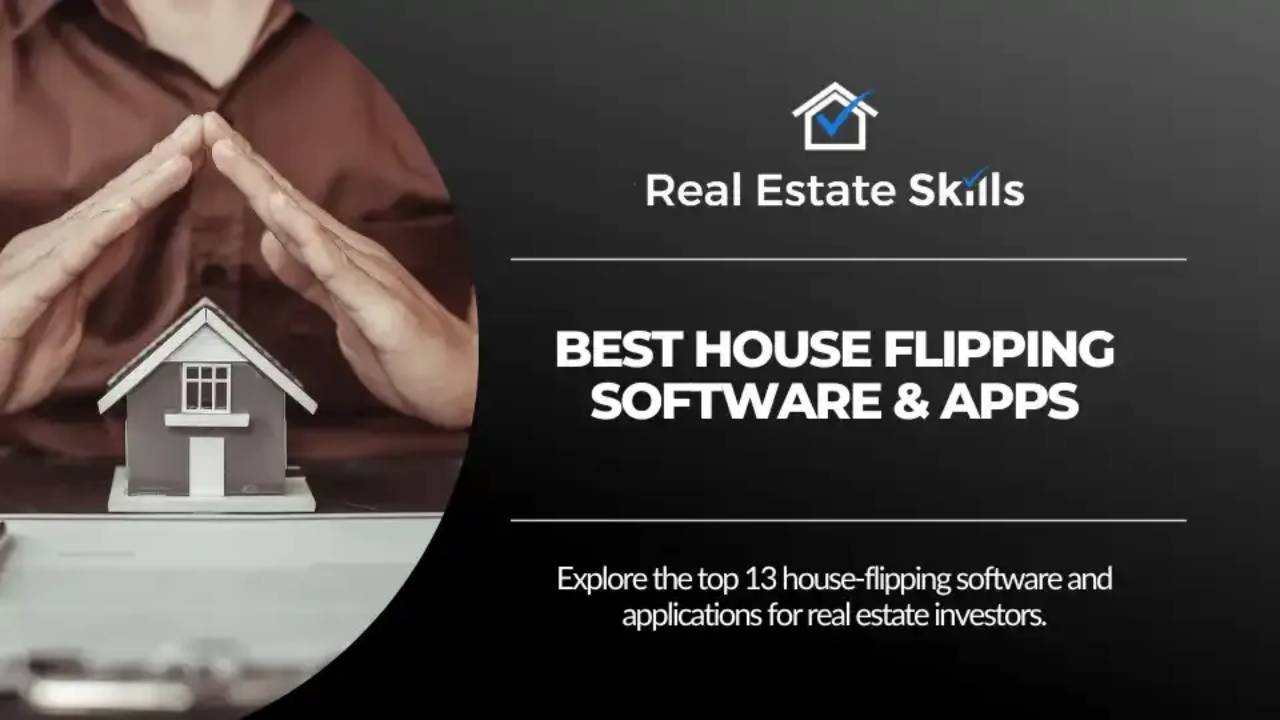 13 Best House Flipping Software & Apps For Real Estate Investors