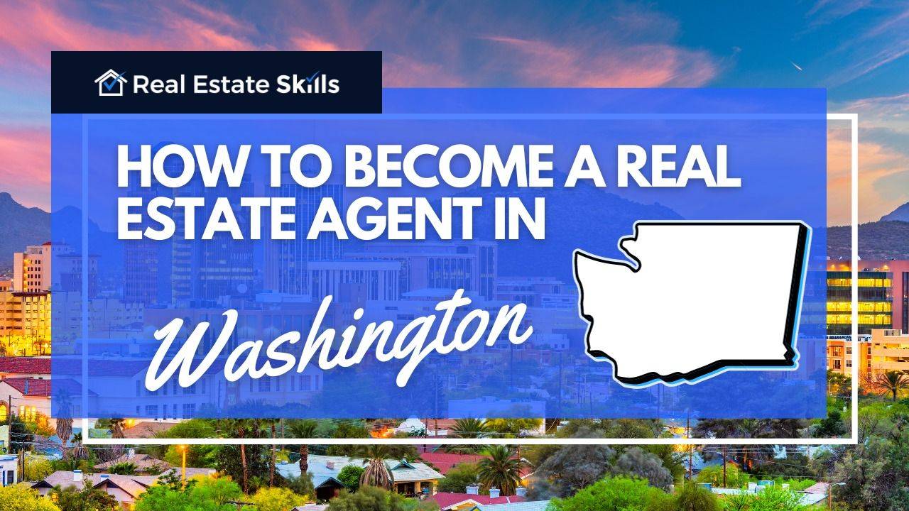 How To Become A Real Estate Agent In Washington