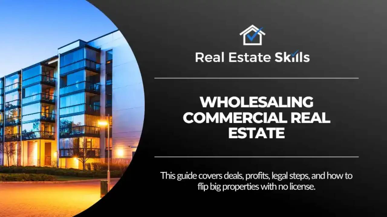 Wholesaling Commercial Real Estate: Step-by-Step Guide (2025)
