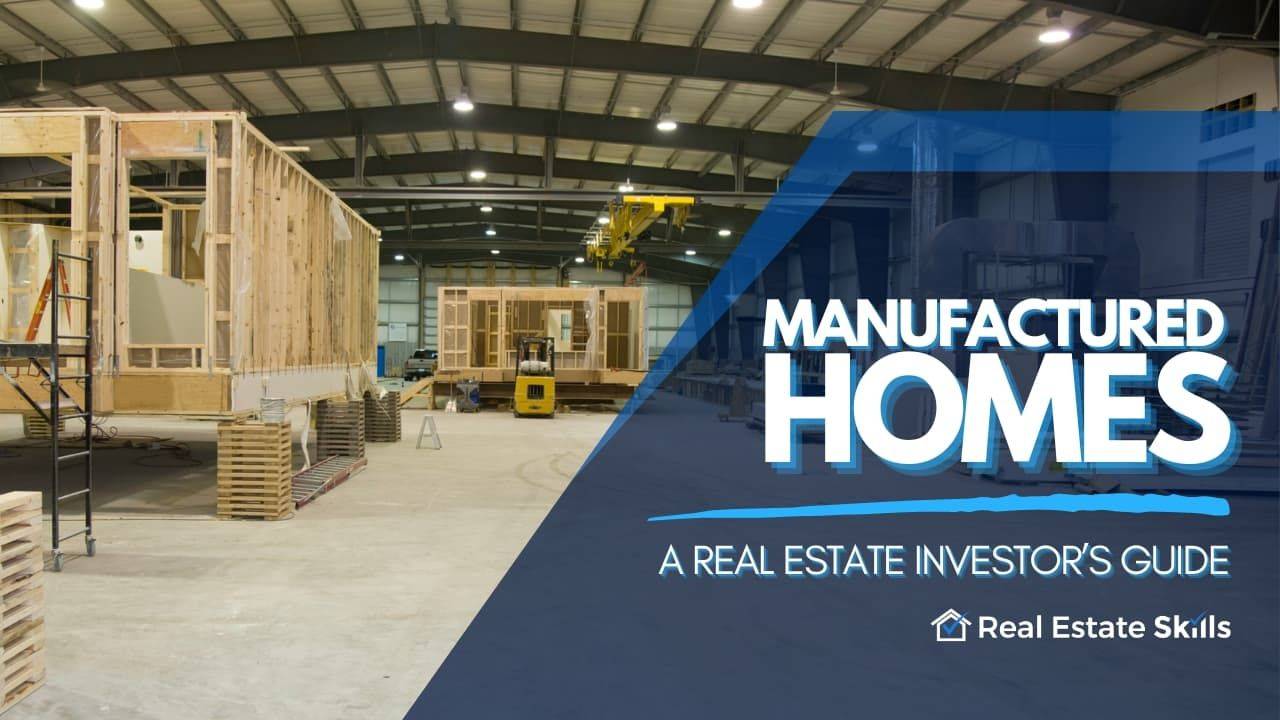 What Is A Manufactured Home? A Real Estate Investor’s Guide
