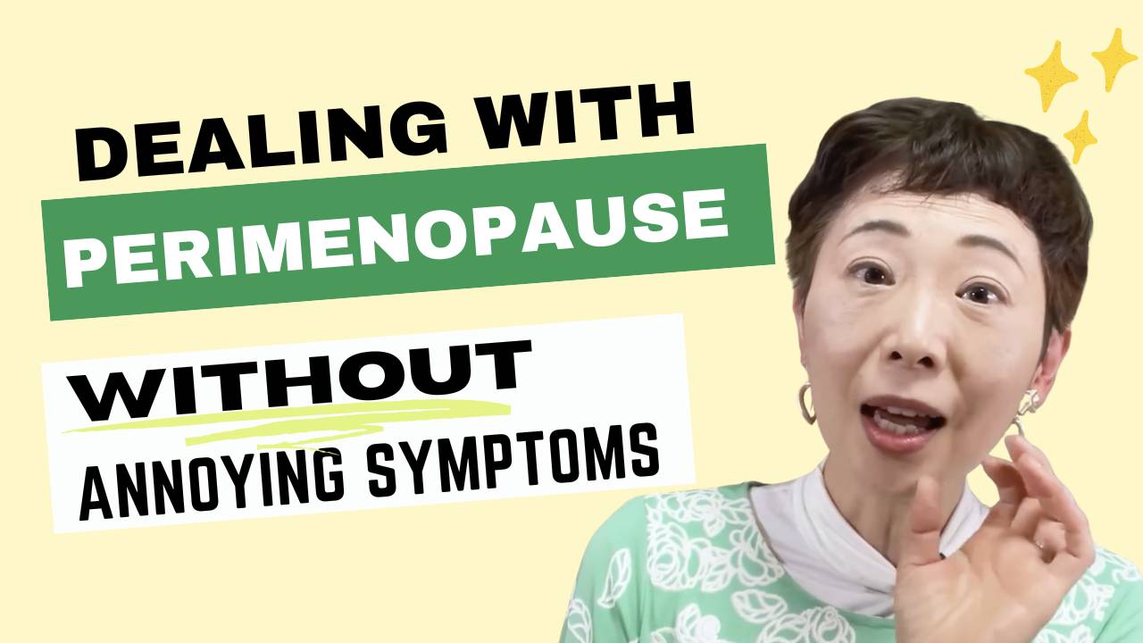 How to Deal with Perimenopause without Annoying Symptoms