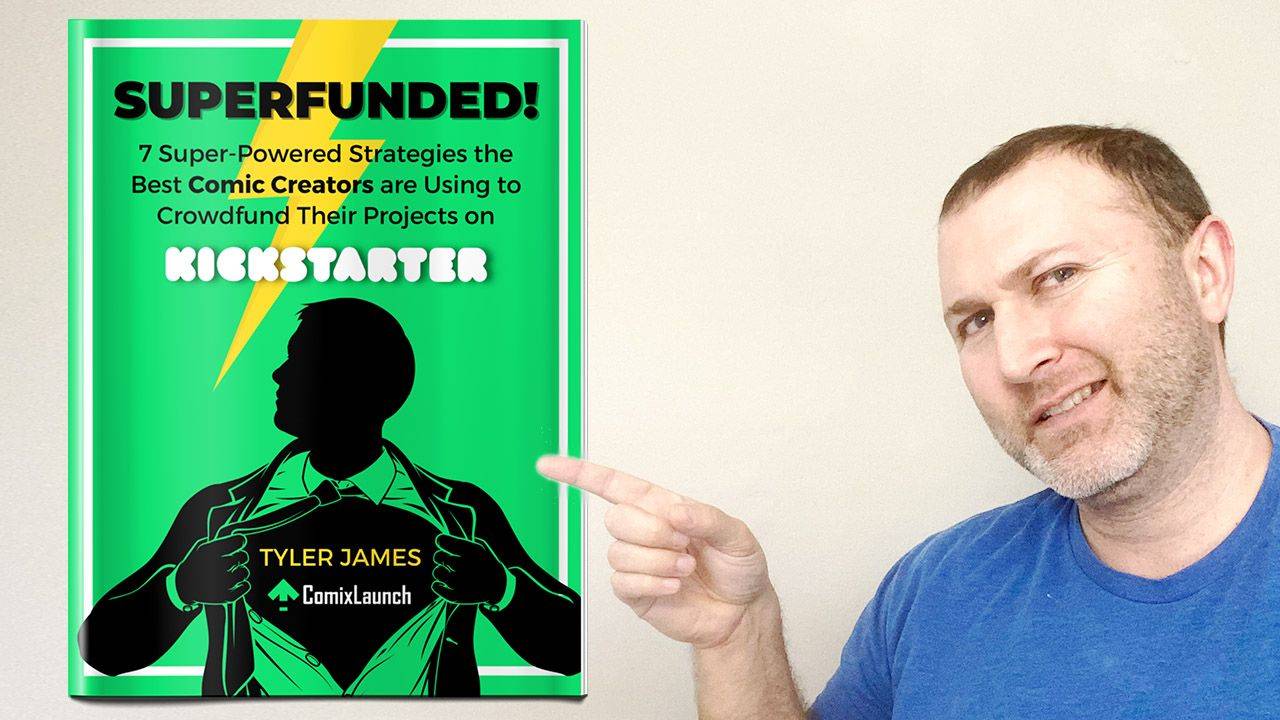 SUPERFUNDED! New Kickstarter Strategy Guide for Comic Book Creators