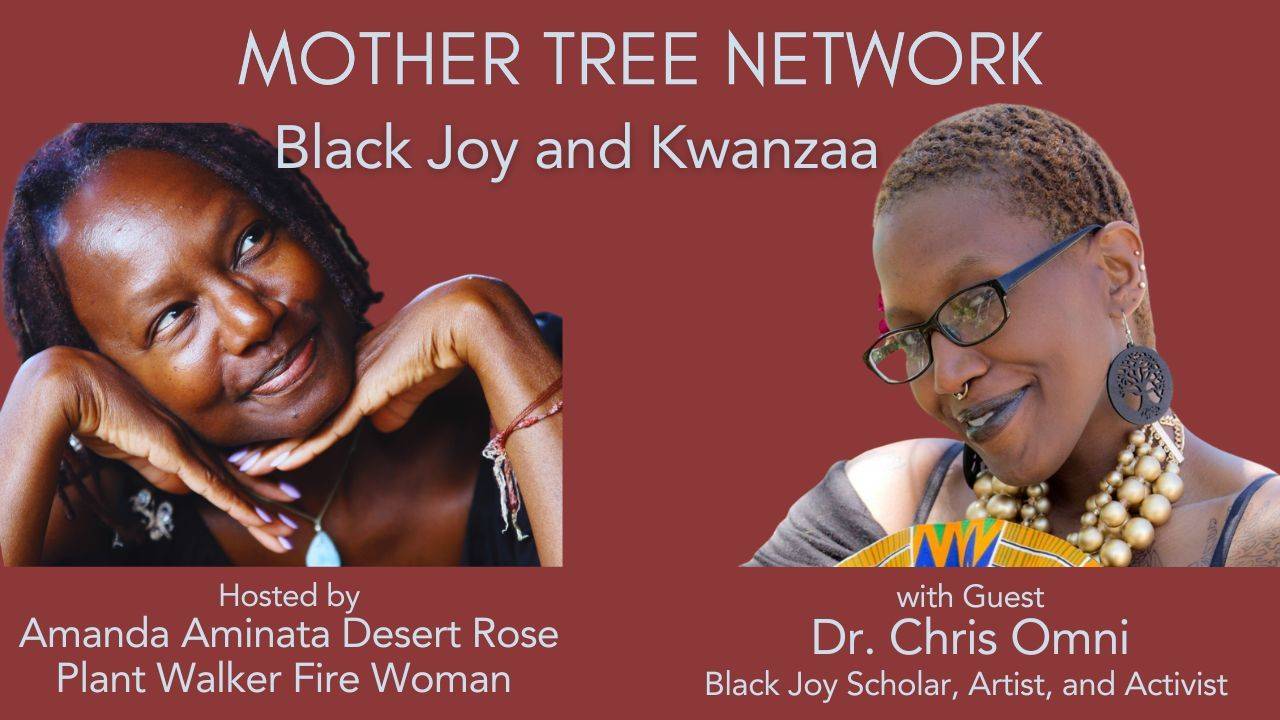 Kwanzaa and Black Joy with Dr. Chris Omni | Mother Tree Network